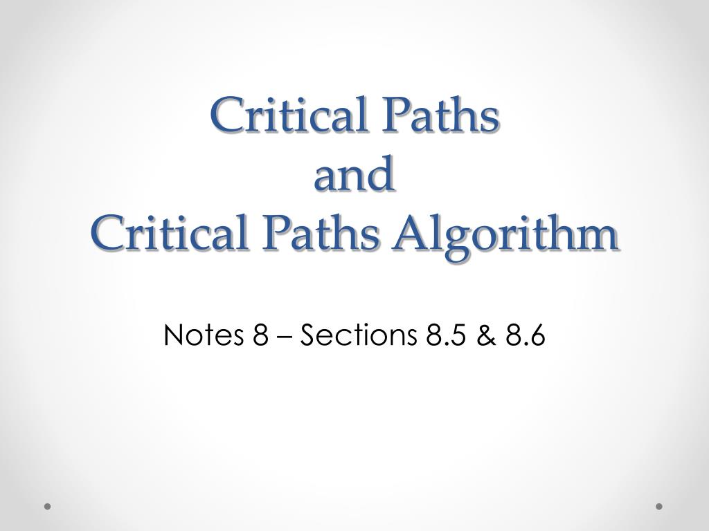 PPT - Critical Paths and Critical Paths Algorithm PowerPoint ...