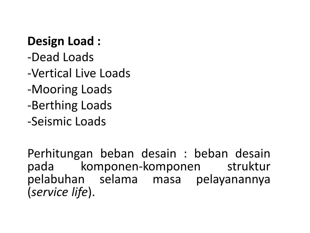 PPT - Design Load : Dead Loads Vertical Live Loads Mooring Loads ...