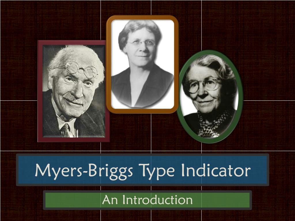 PPT - Myers-Briggs Type Indicator PowerPoint Presentation, free ...