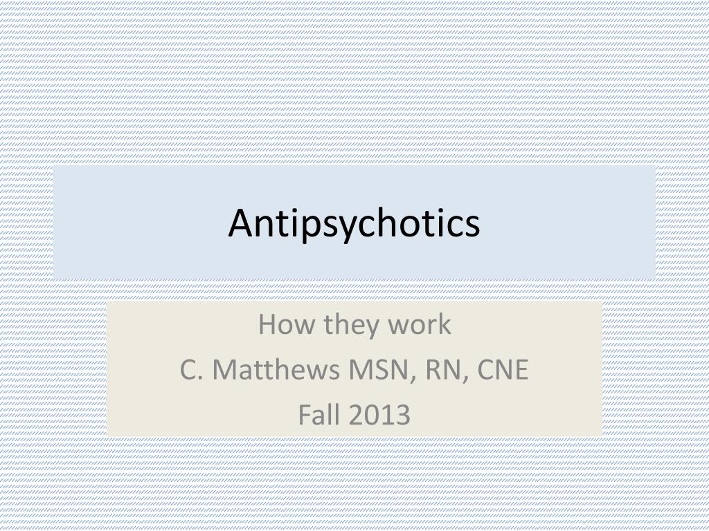 PPT - Antipsychotics PowerPoint Presentation, free download - ID:2186431