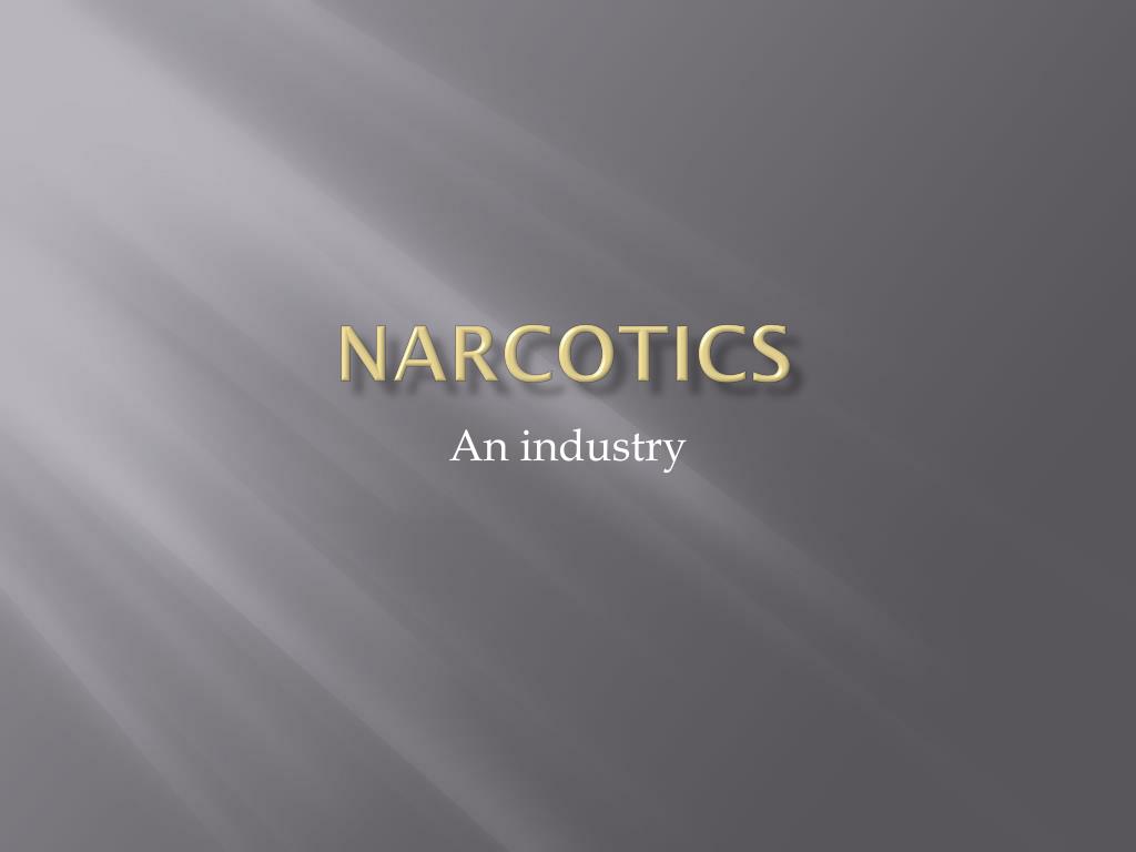 PPT - Narcotics PowerPoint Presentation, free download - ID:2186708