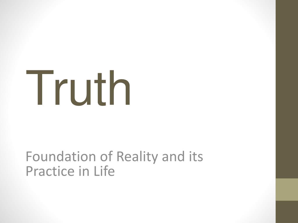 PPT - Truth PowerPoint Presentation, free download - ID:2186757