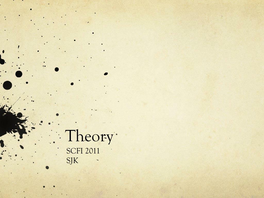 PPT - Theory PowerPoint Presentation, free download - ID:2186863