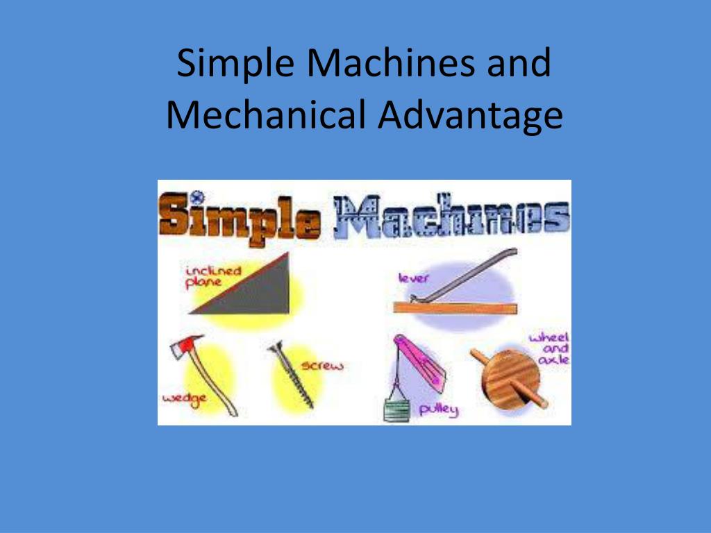 PPT - Simple Machines and Mechanical Advantage PowerPoint Presentation ...