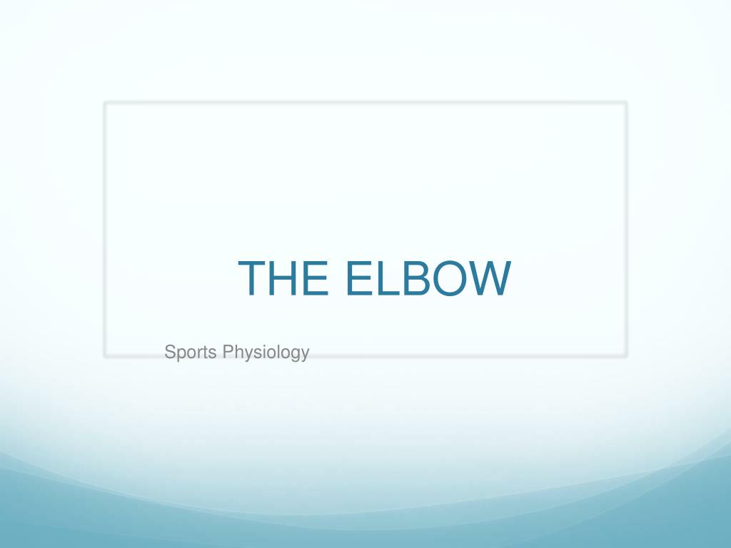 PPT - THE ELBOW PowerPoint Presentation, free download - ID:2188501