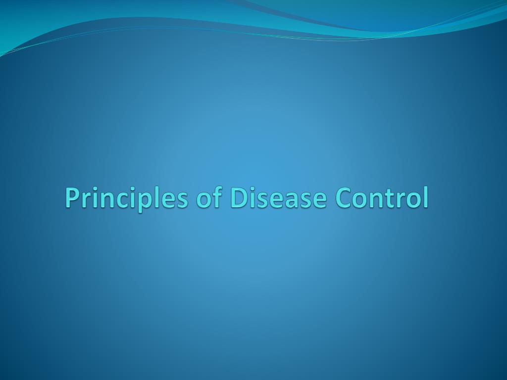 PPT - Principles of Disease Control PowerPoint Presentation, free ...