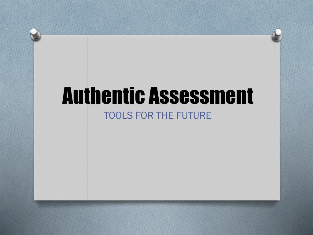 PPT - Authentic Assessment PowerPoint Presentation, free download - ID ...