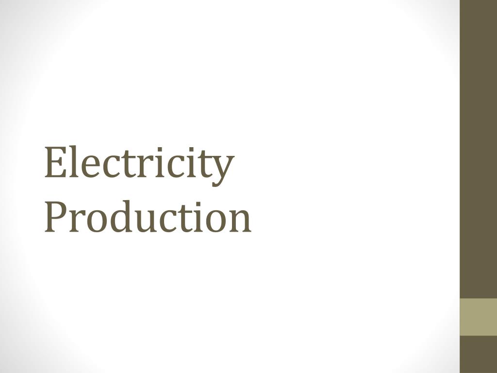 PPT - Electricity Production PowerPoint Presentation, free download ...