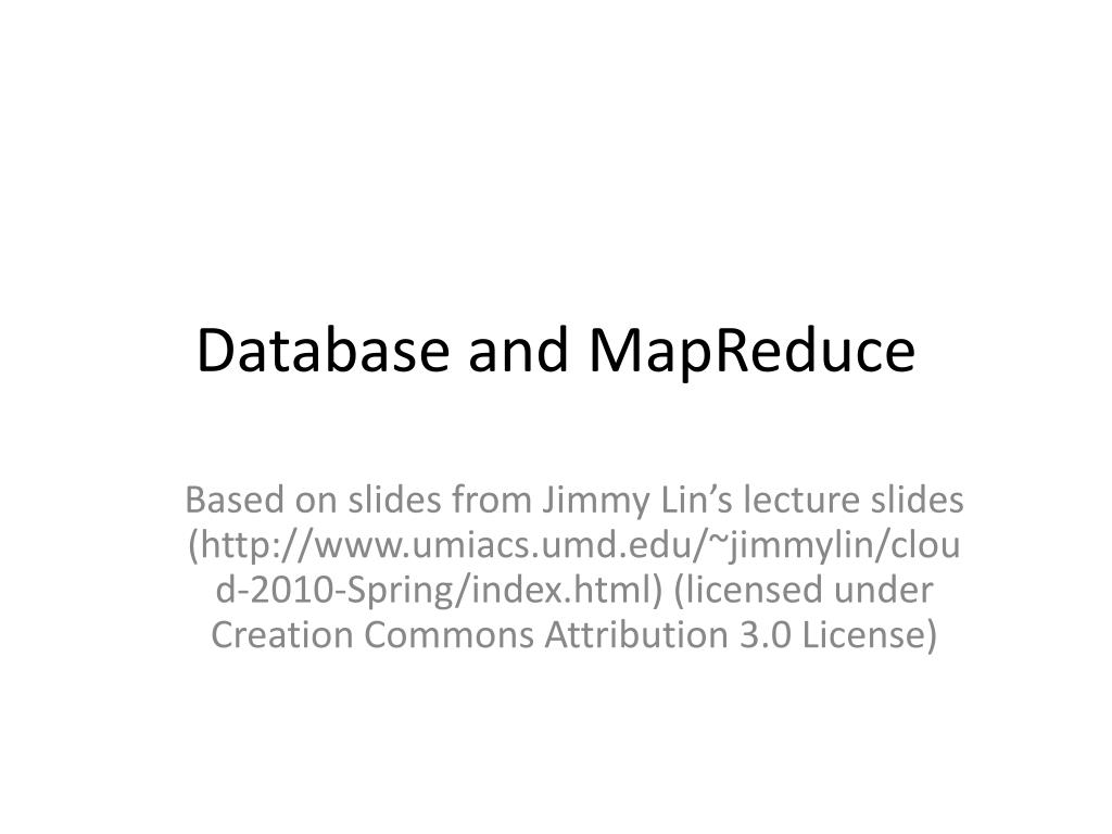 PPT - Database and MapReduce PowerPoint Presentation, free download ...