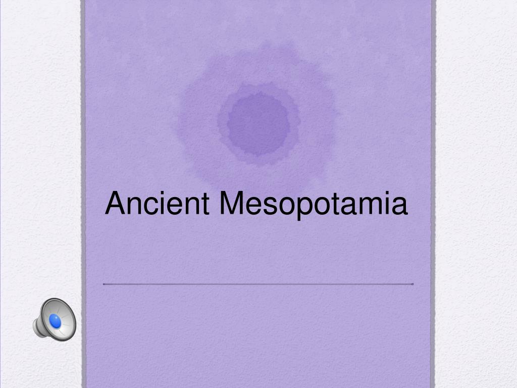 PPT - Ancient Mesopotamia PowerPoint Presentation, free download - ID ...
