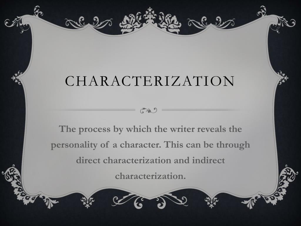 PPT - Characterization PowerPoint Presentation, free download - ID:2191419