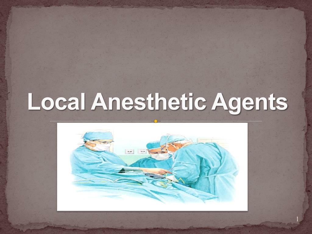PPT - Local Anesthetic Agents PowerPoint Presentation, free download - ID:2193080