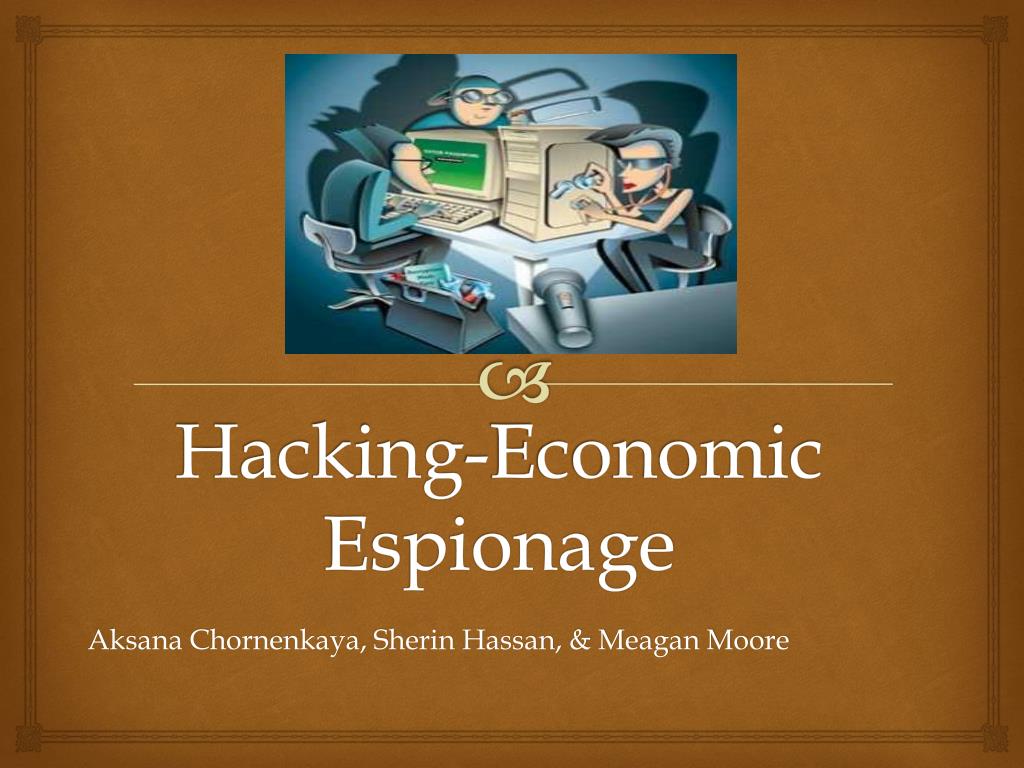 PPT - Hacking-Economic Espionage PowerPoint Presentation, free download ...