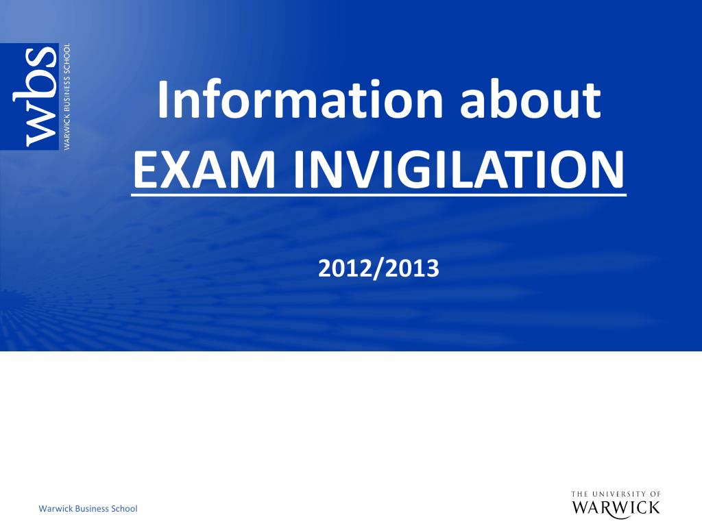 PPT - Information about EXAM INVIGILATION 2012/2013 PowerPoint ...