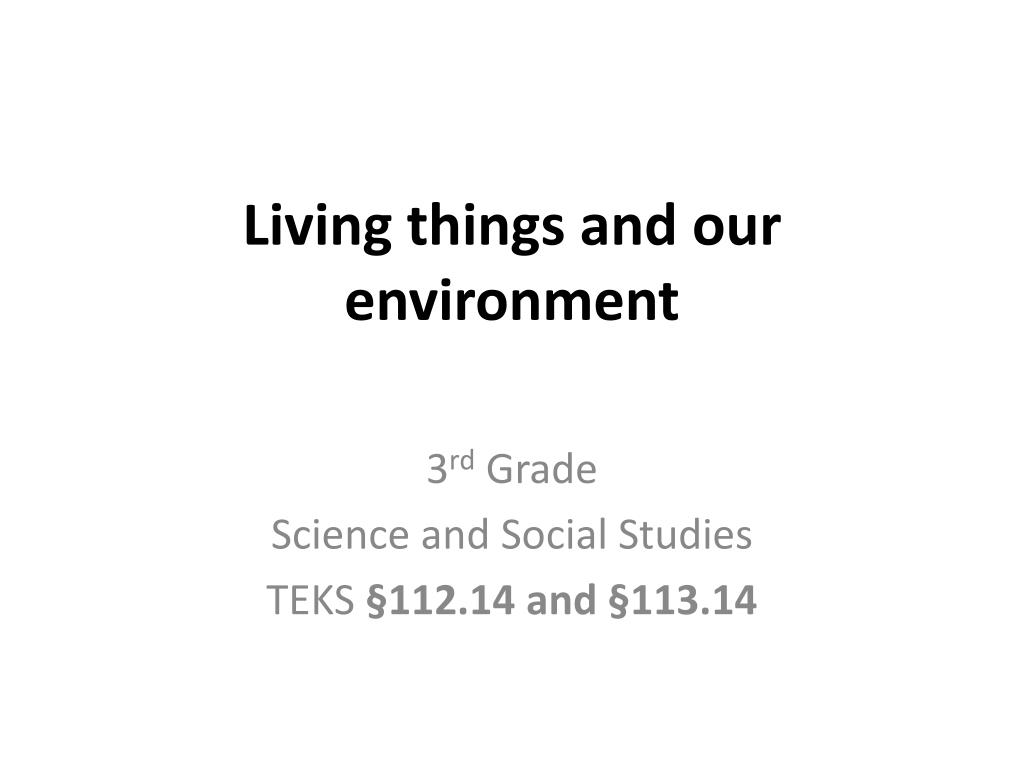 PPT - Living things and our environment PowerPoint Presentation, free ...