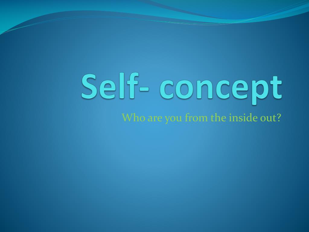 PPT - Self- concept PowerPoint Presentation, free download - ID:2193790