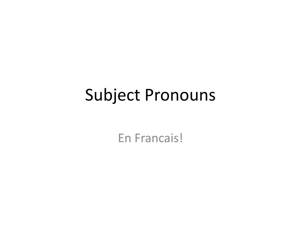 PPT - Subject Pronouns PowerPoint Presentation, free download - ID:2193823