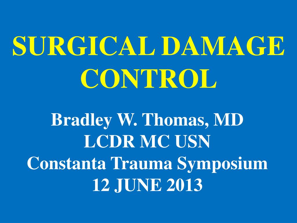 PPT - SURGICAL DAMAGE CONTROL PowerPoint Presentation, free download ...