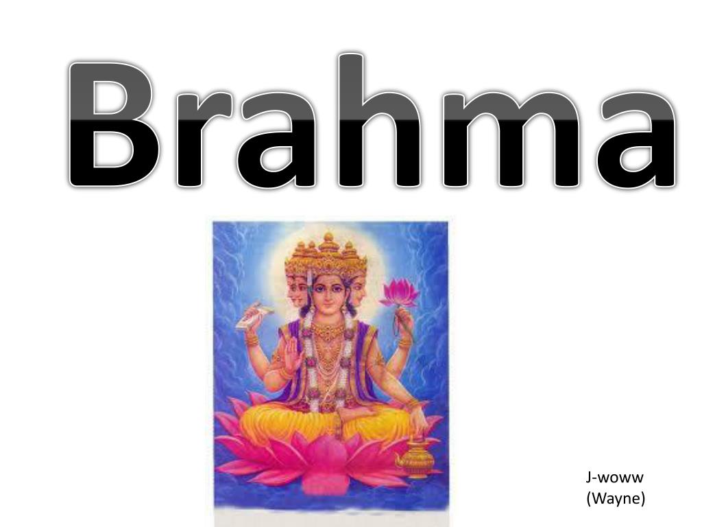 PPT - Brahma PowerPoint Presentation, free download - ID:2194173