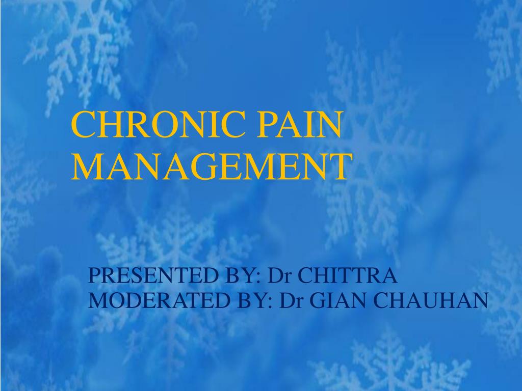PPT - CHRONIC PAIN MANAGEMENT PowerPoint Presentation, free download ...