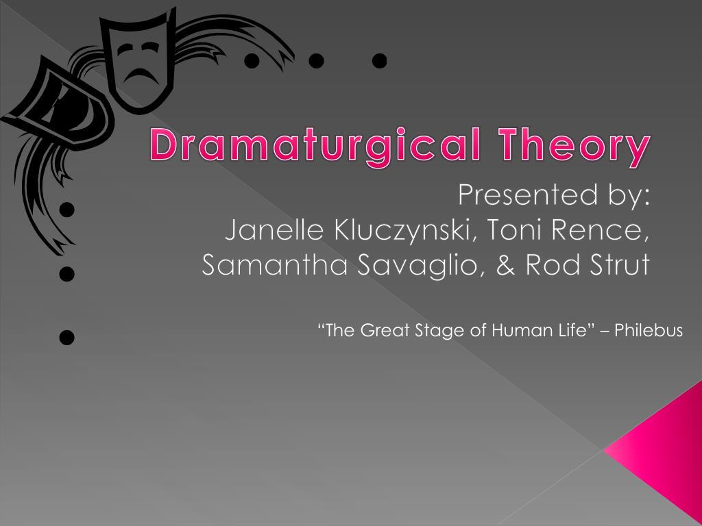 PPT - Dramaturgical Theory PowerPoint Presentation, free download - ID ...