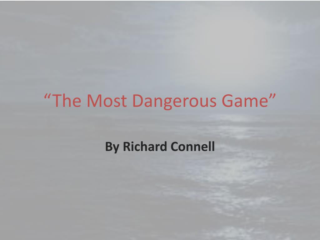 PPT - “The Most Dangerous Game” PowerPoint Presentation, free download ...