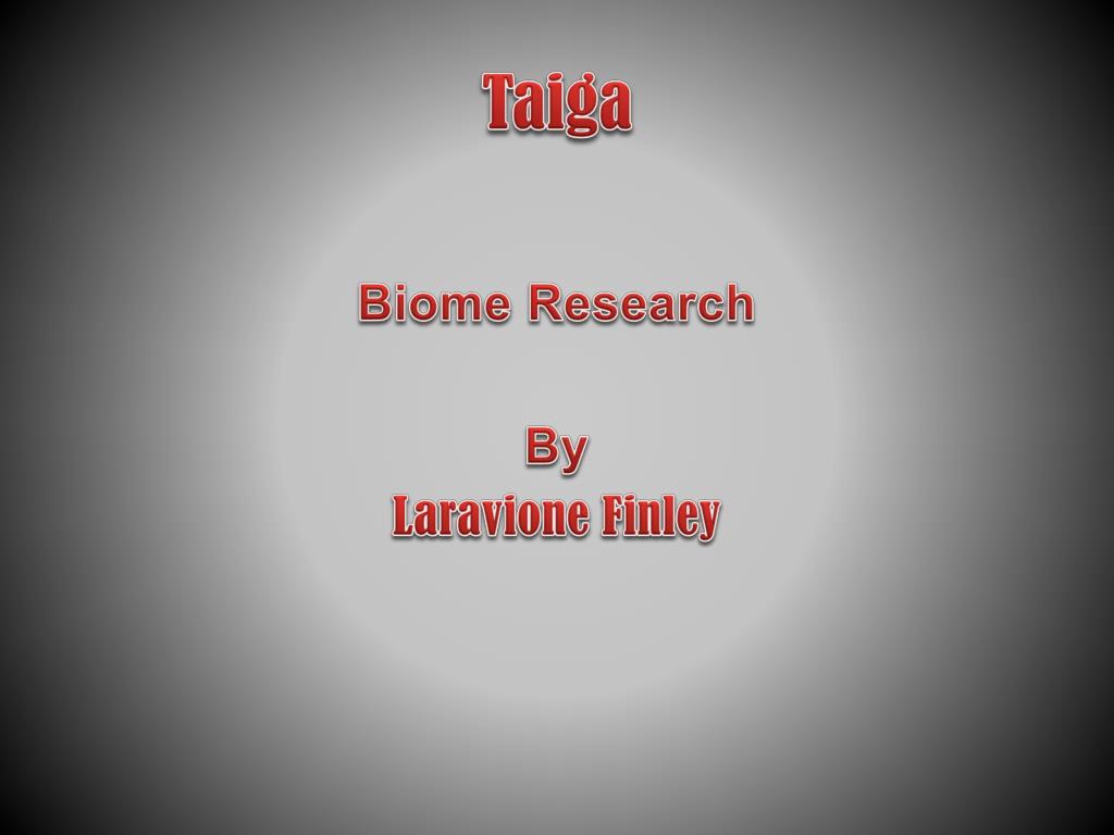 PPT - Taiga PowerPoint Presentation, free download - ID:2194725