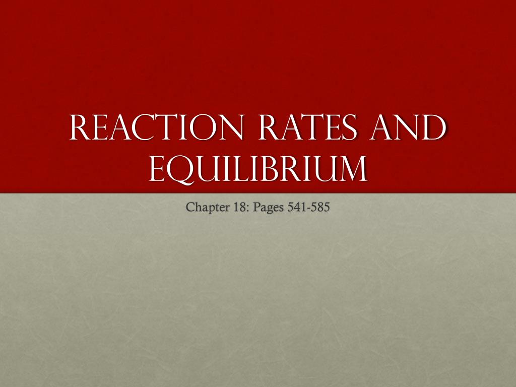 PPT - Reaction Rates and Equilibrium PowerPoint Presentation, free ...