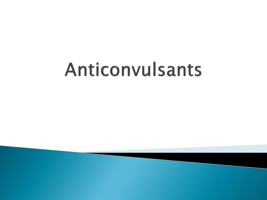 PPT - Anticonvulsants PowerPoint Presentation, free download - ID:2195536