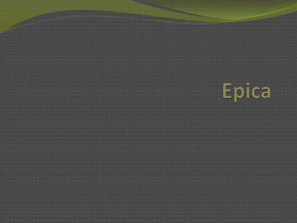 PPT - Epica PowerPoint Presentation, free download - ID:2195591