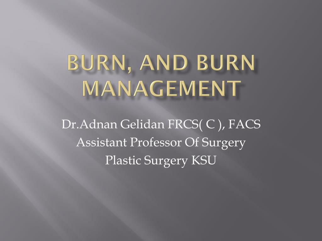 PPT - Burn, and Burn Management PowerPoint Presentation, free download ...