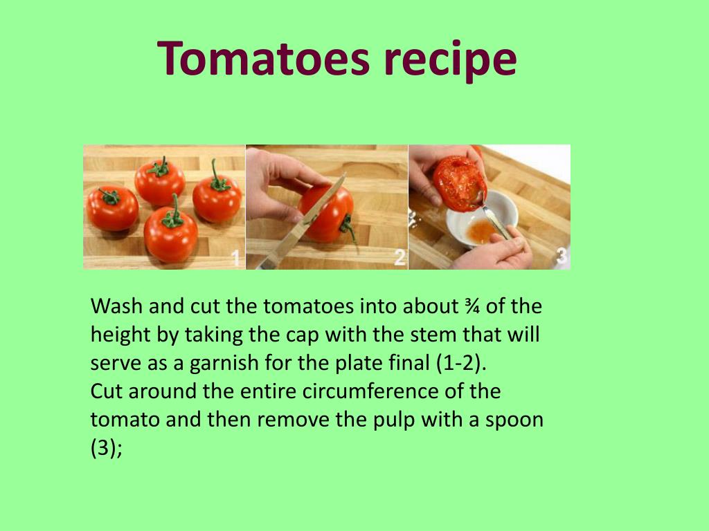 PPT - Tomatoes recipe PowerPoint Presentation, free download - ID:2195854