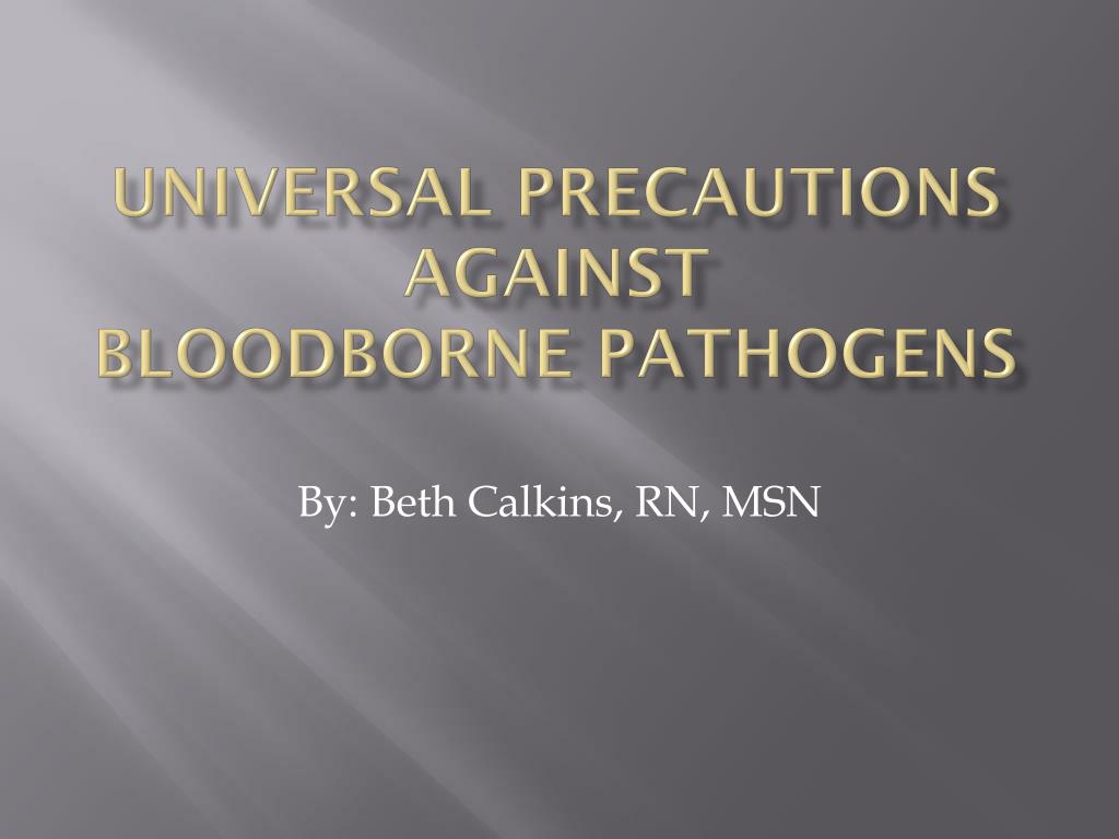 PPT - Universal Precautions Against Bloodborne Pathogens PowerPoint ...