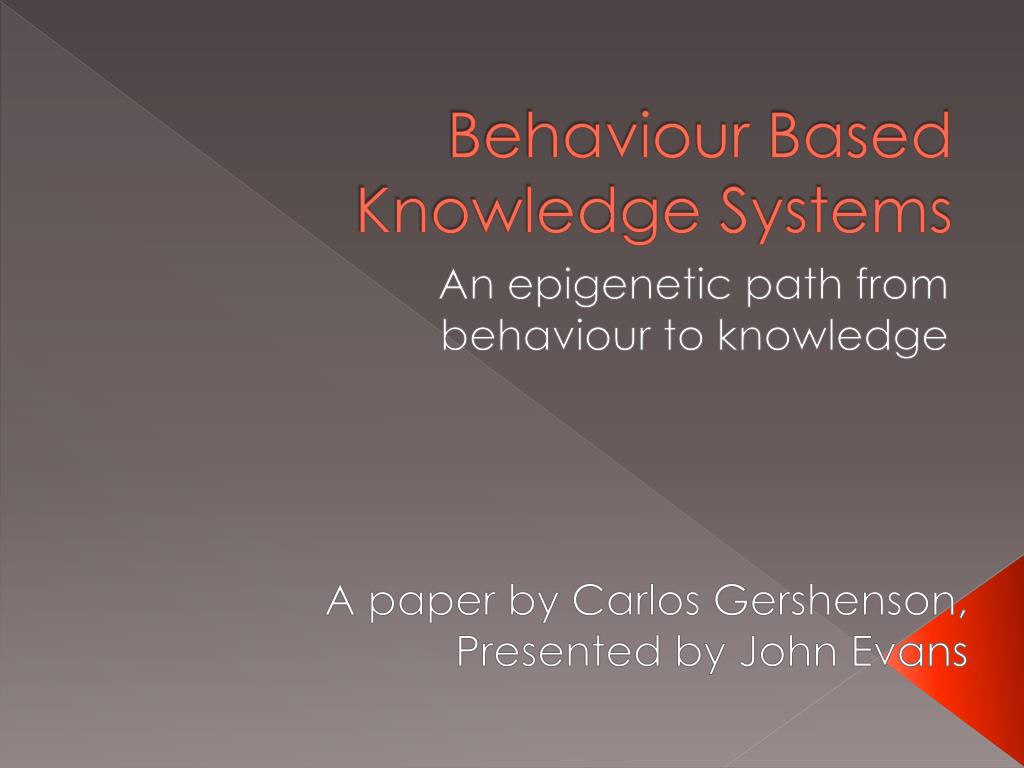 PPT - Behaviour Based Knowledge Systems PowerPoint Presentation, free ...