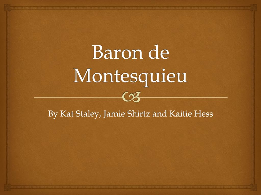 PPT - Baron de Montesquieu PowerPoint Presentation, free download - ID ...
