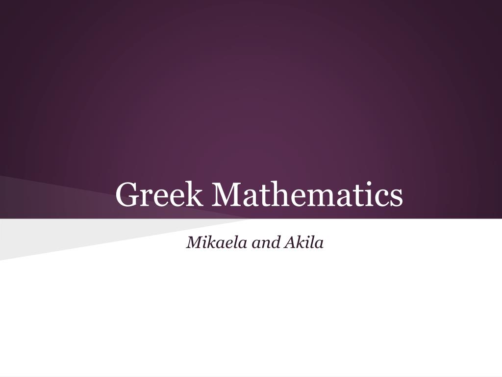 PPT - Greek Mathematics PowerPoint Presentation, free download - ID:2197252
