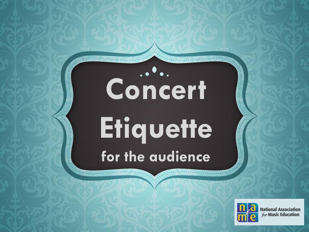 PPT - Concert Etiquette f or the audience PowerPoint Presentation, free ...