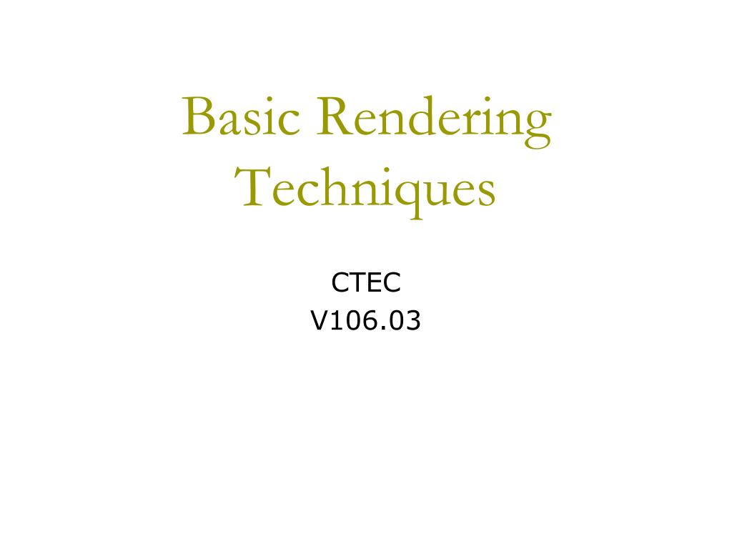 PPT - Basic Rendering Techniques PowerPoint Presentation, free download ...