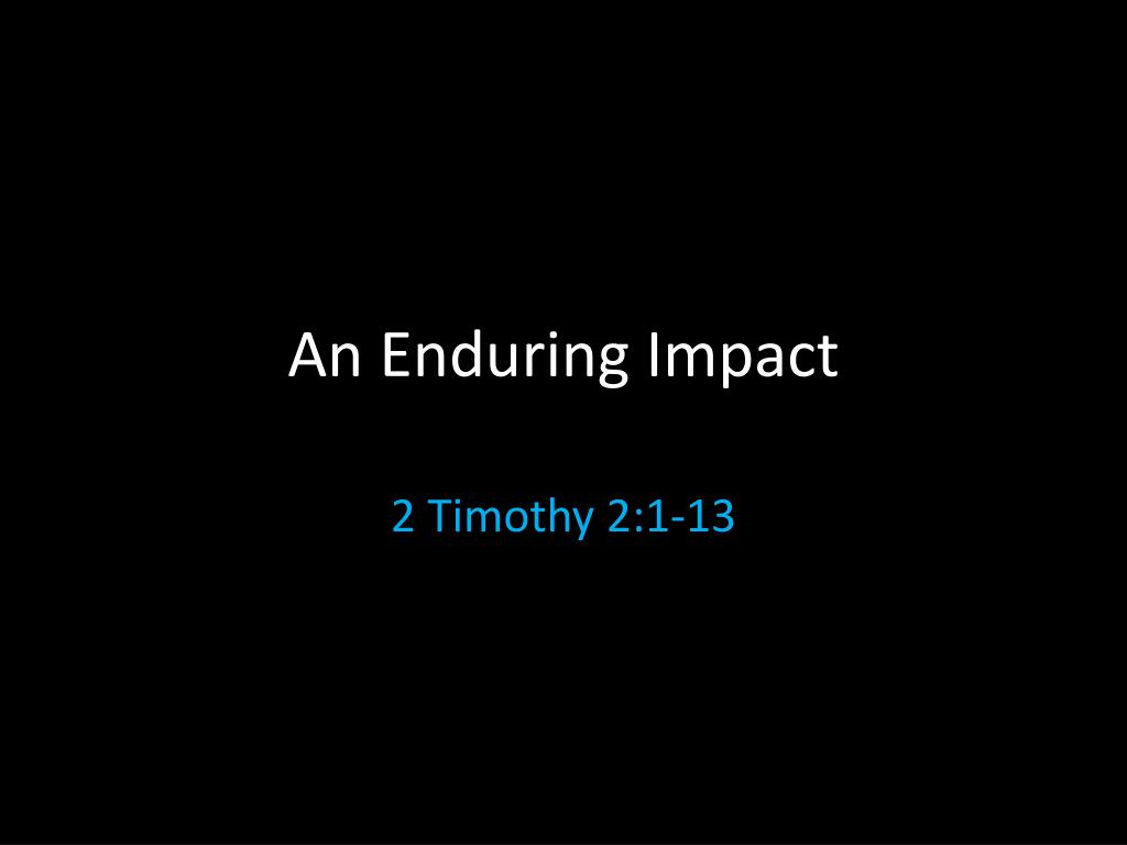 PPT - An Enduring Impact PowerPoint Presentation, free download - ID ...