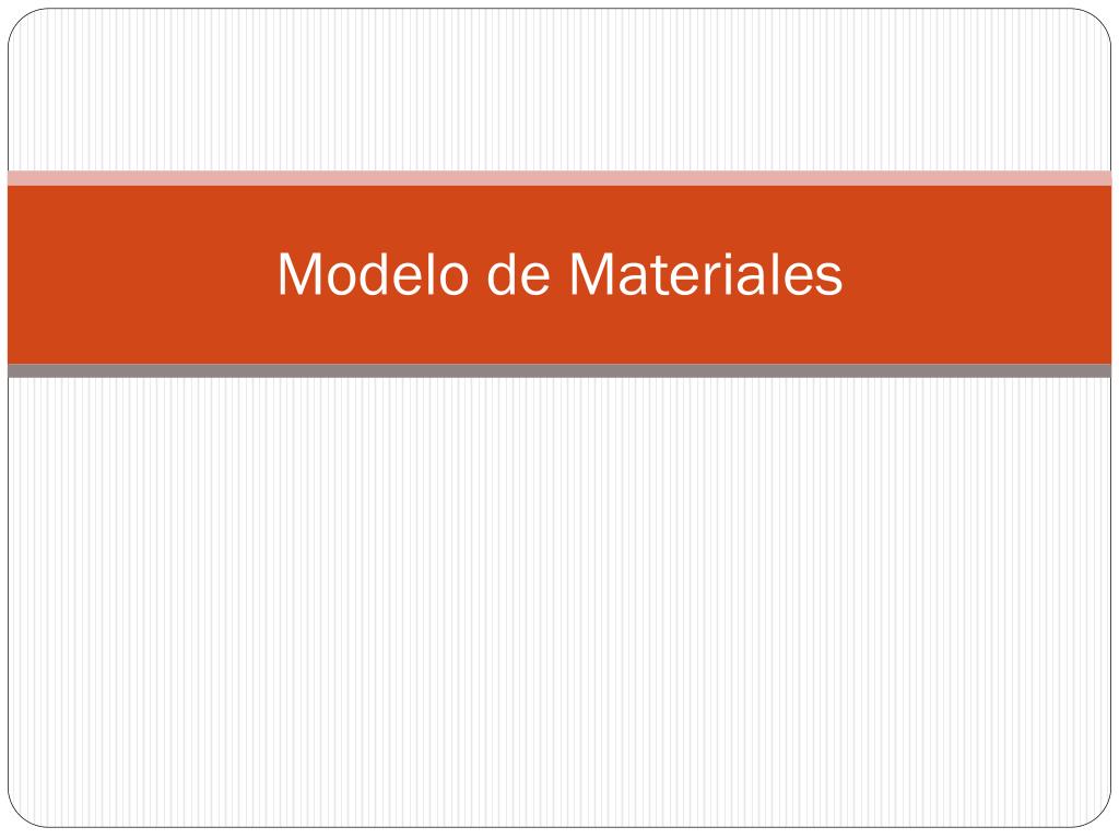 PPT - Modelo de Materiales PowerPoint Presentation, free download - ID ...