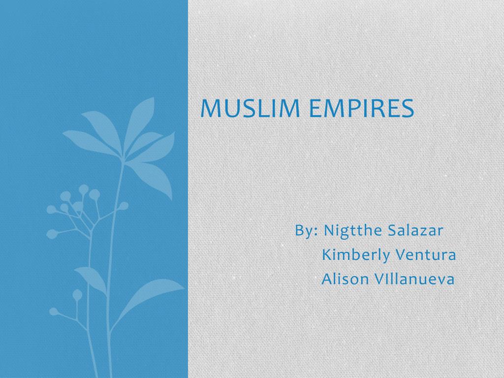 PPT - Muslim Empires PowerPoint Presentation, free download - ID:2198583