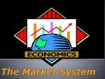 PPT - The Market System PowerPoint Presentation, free download - ID:1258526