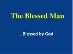 PPT - The Blessed Man Psalm 1 PowerPoint Presentation, free download ...