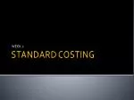 PPT - Standard costing PowerPoint Presentation, free download - ID:4638676