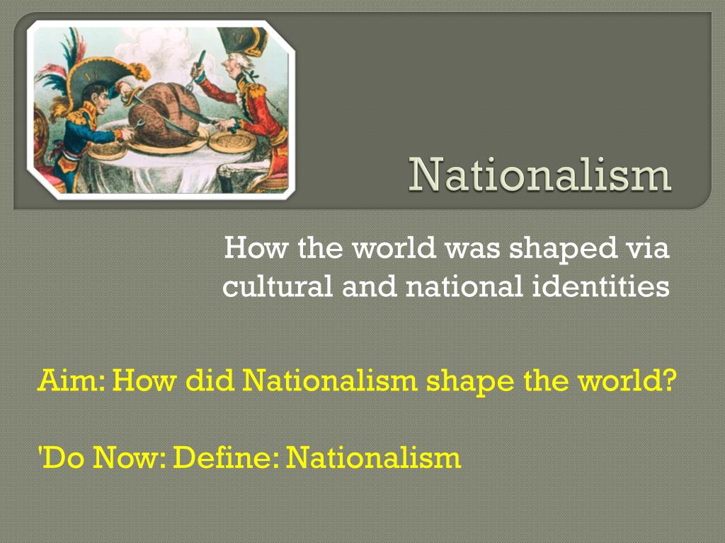 PPT - Nationalism PowerPoint Presentation, free download - ID:2200078