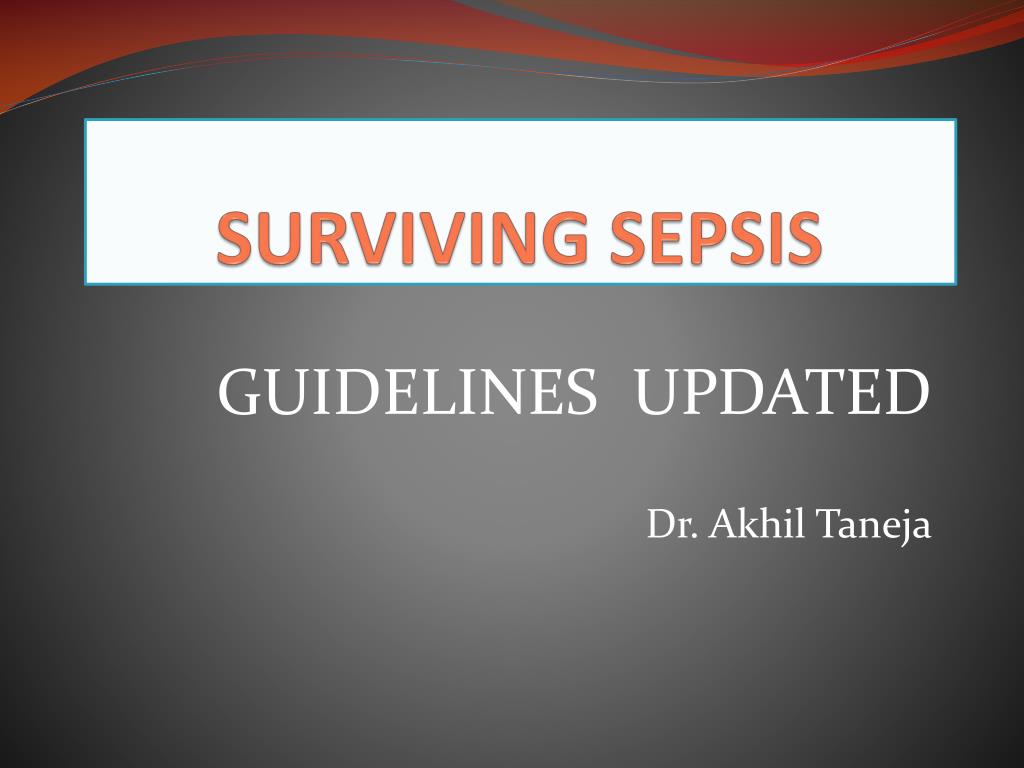 PPT - SURVIVING SEPSIS PowerPoint Presentation, free download - ID:2200366