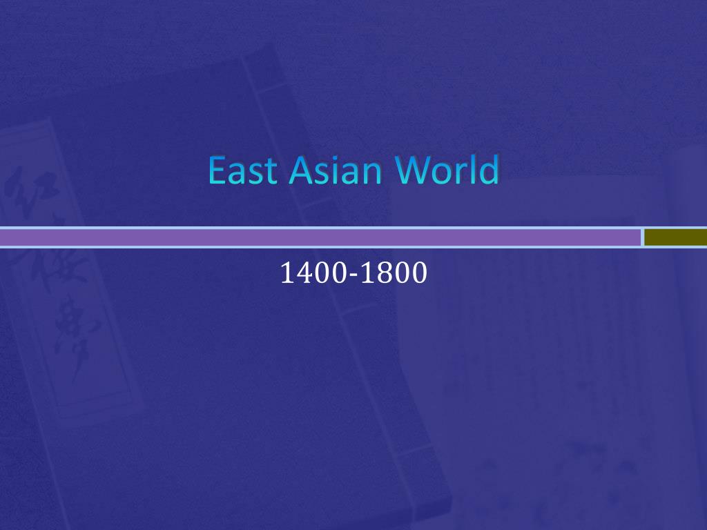 PPT - East Asian World PowerPoint Presentation, free download - ID:2200406