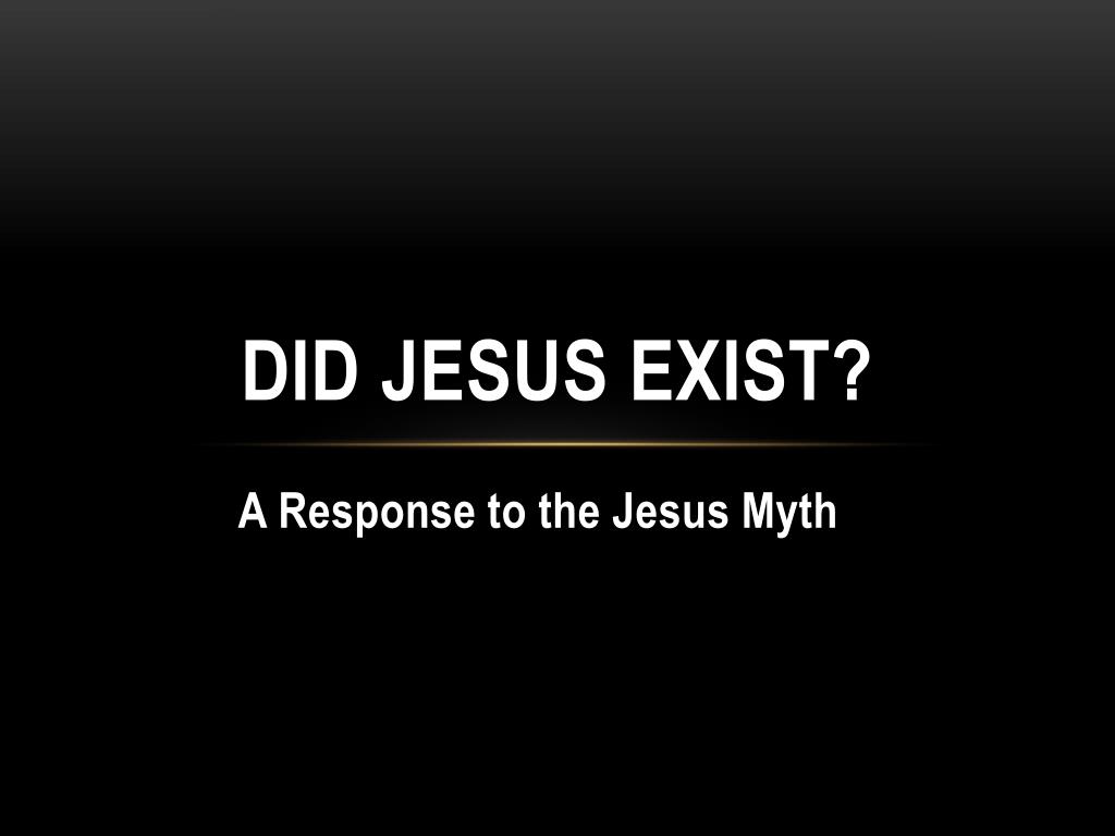 PPT - Did Jesus exist? PowerPoint Presentation, free download - ID:2204250