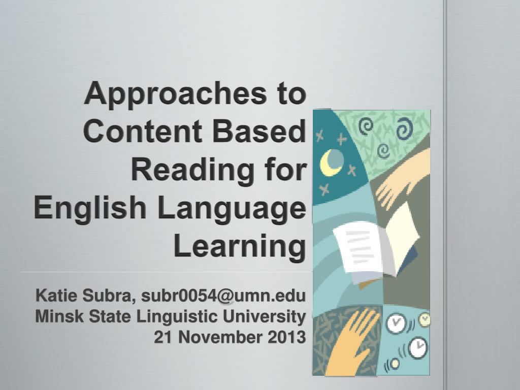 PPT - Approaches to Content Based Reading for English Language Learning ...
