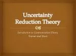 PPT - Uncertainty Reduction Theory VS. Social Penetration Processing ...